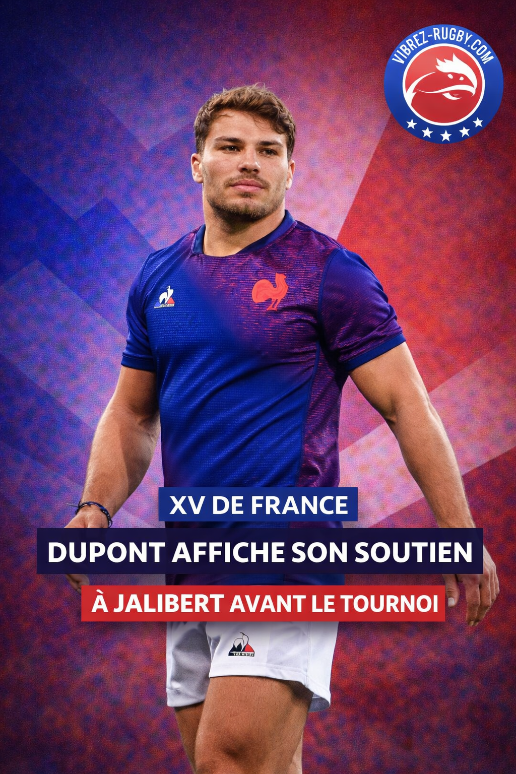 XV de France : Antoine Dupont affiche son soutien à Jalibert avant le ...